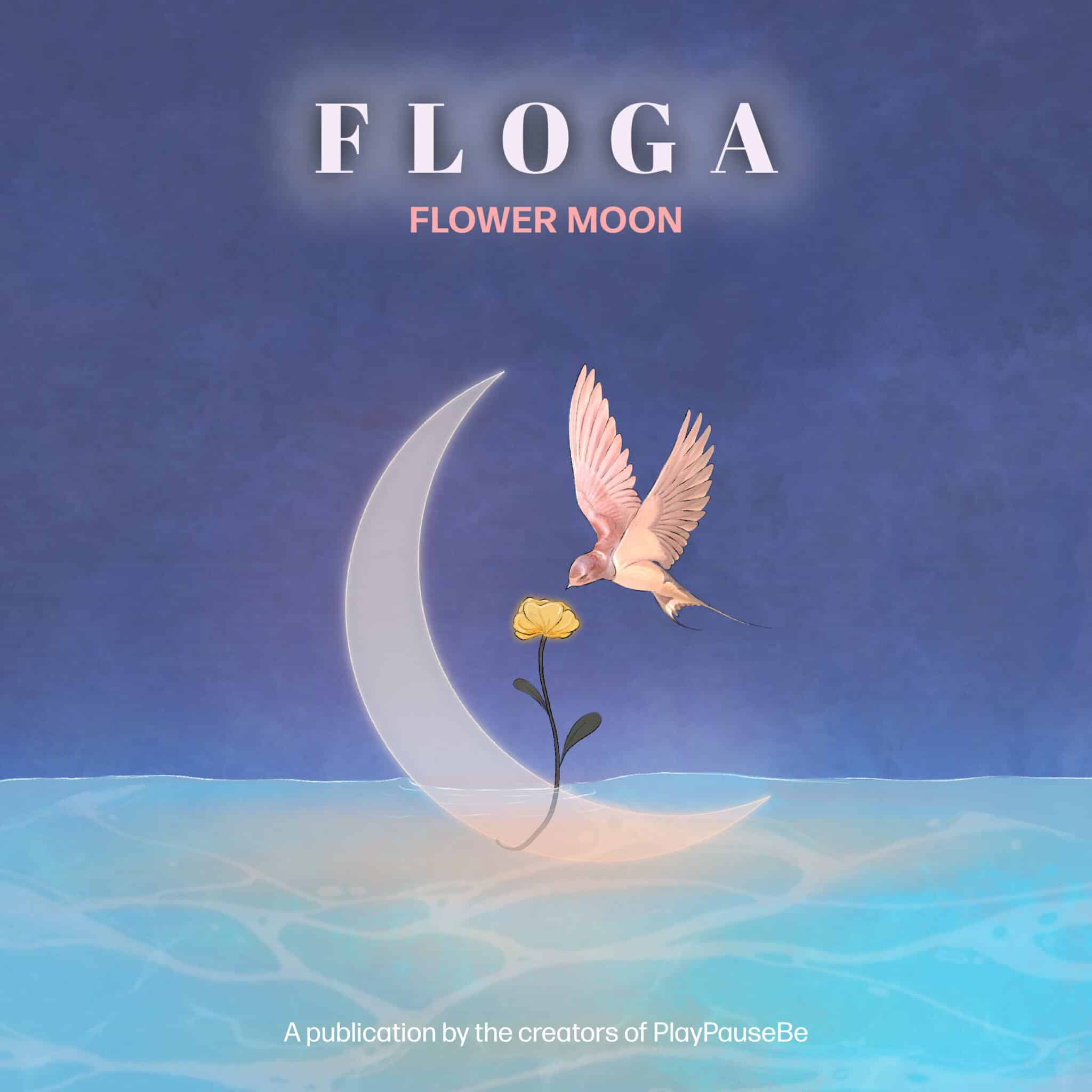 PlayPauseBe - Floga - Flower Moon